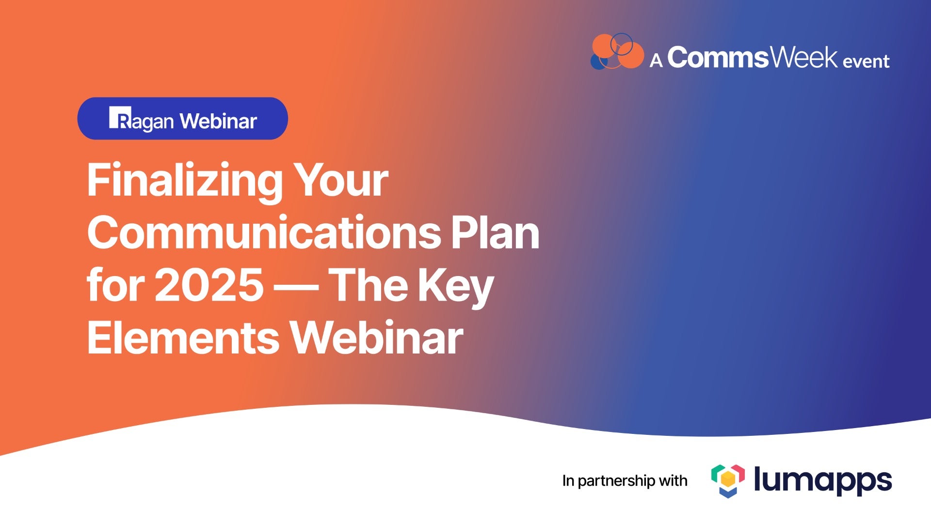 Comms Week Webinar - Finalizing Your Communications Plans for 2025